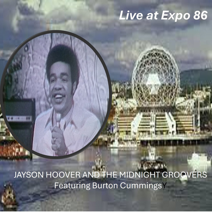 Live at Expo 86 | Jayson Hoover and the Midnight Groovers plus Burton ...