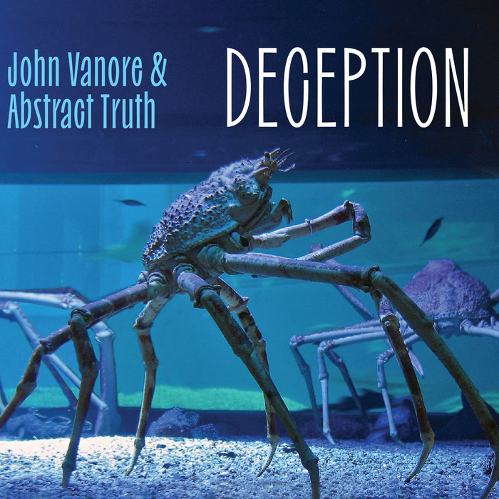 Deception | John Vanore & Abstract Truth | John Vanore