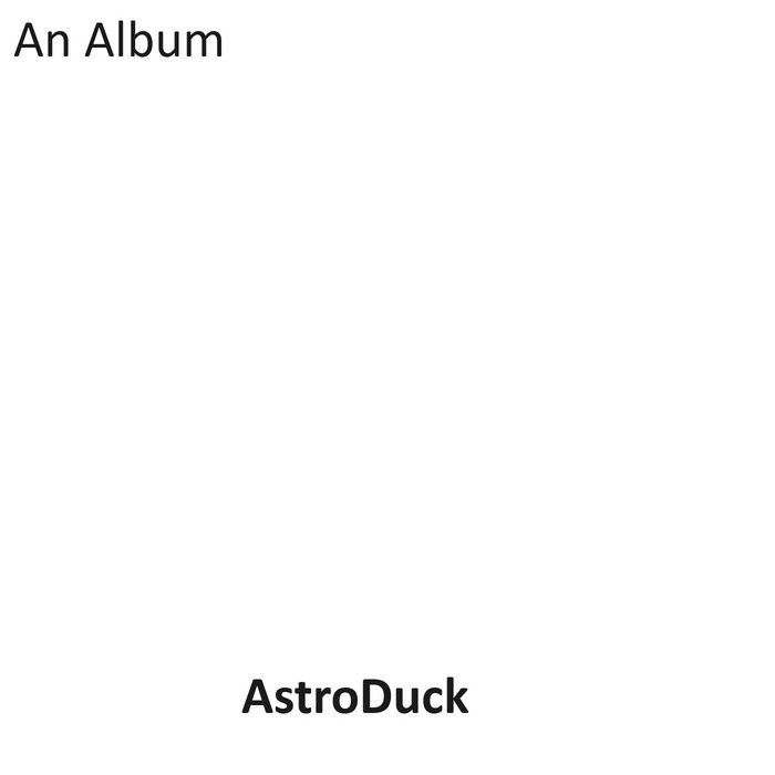 An Album | AstroDuck
