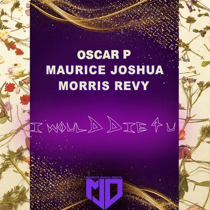 I Would Die 4 U Maurice Joshua Main Mix | Maurice Joshua, Oscar P ...