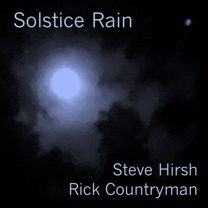 Solstice Rain | Rick Countryman - Steve Hirsh | Steve Hirsh