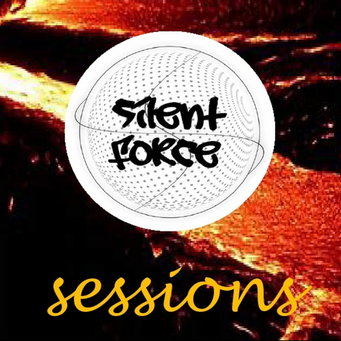 THE SILENT FORCE SESSIONS VOLUME 109 | silent force recordings