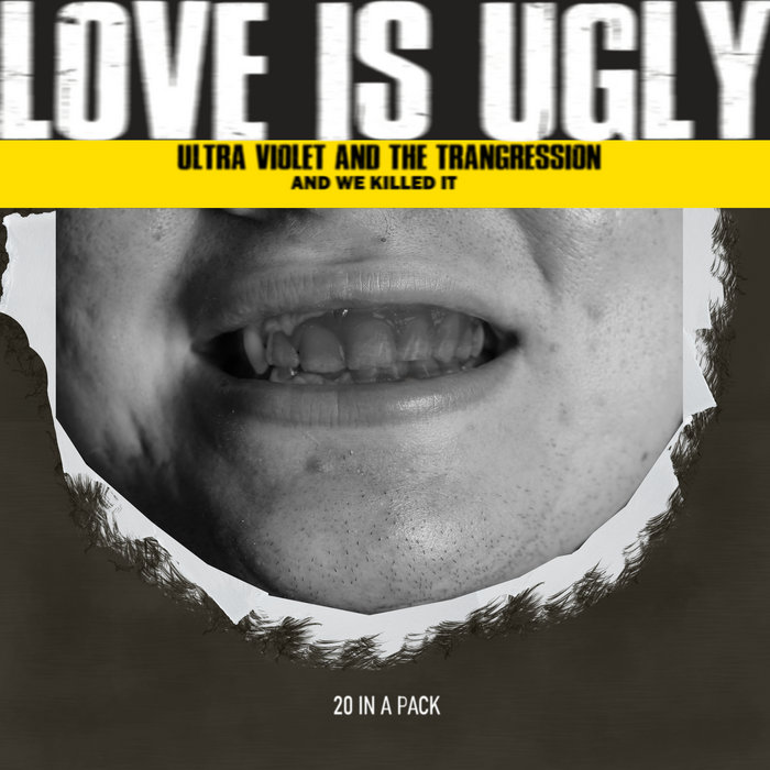 Love is Ugly | Benny Edwards, | Ultra Violet and The Transgression