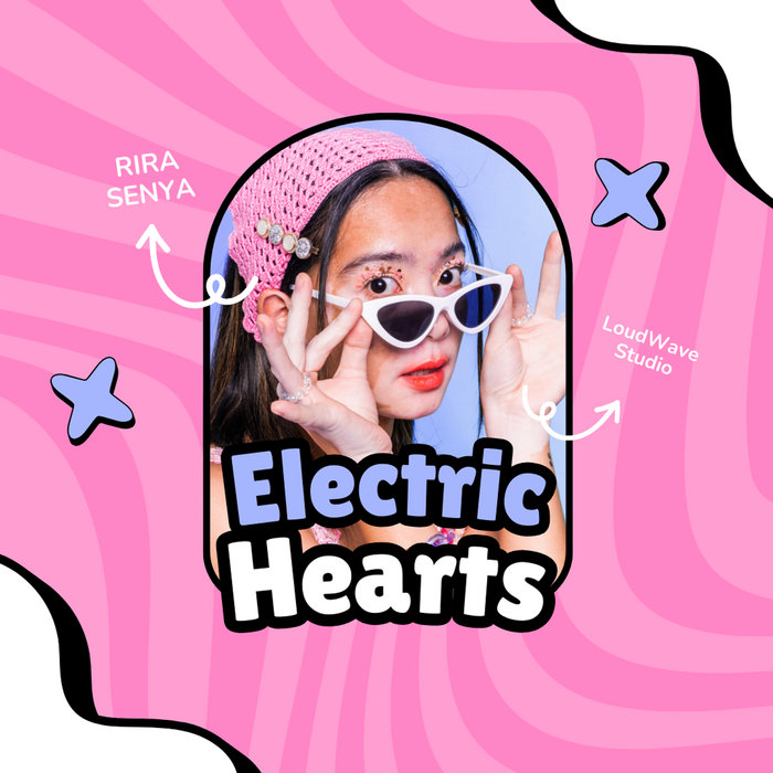 Electric hearts | Rira Senya | LoudWave Studio