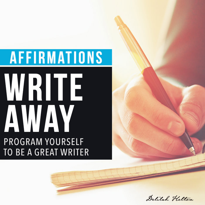 Positive Affirmations for Writers - Introduction | Delilah Helton