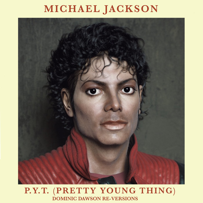 P.Y.T. (Dominic Dawson Vocal Dub Flex) | Michael Jackson | Dominic Dawson