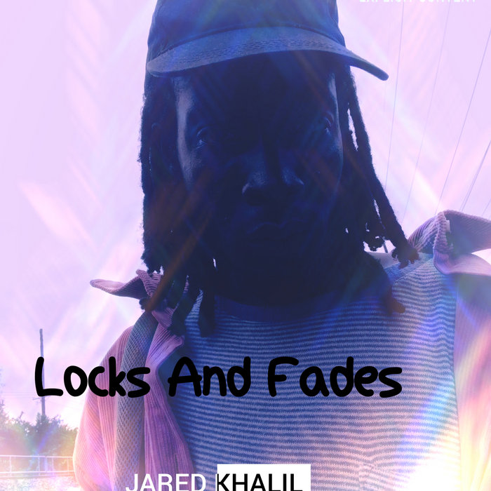 Locks And Fades | Jared Khalil