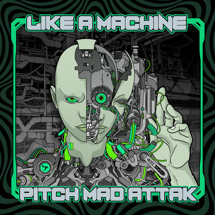 LIKE A MACHINE | PITCH MAD ATTAK | Pitch Madattak