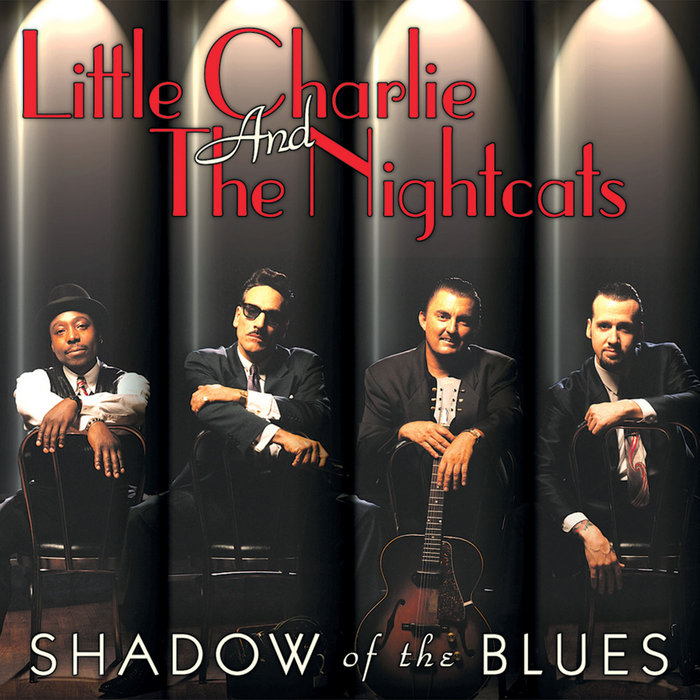 Shadow Of The Blues | Little Charlie & The Nightcats
