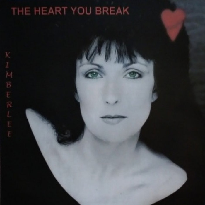 The Heart You Break | Kimberlee