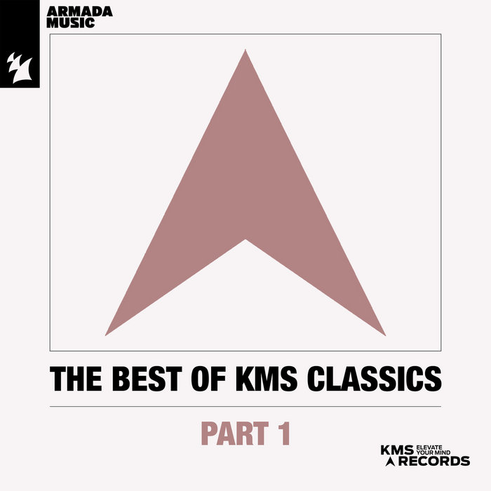 The Best of KMS Classics, Pt. 1 | Various Artists | Armada Music
