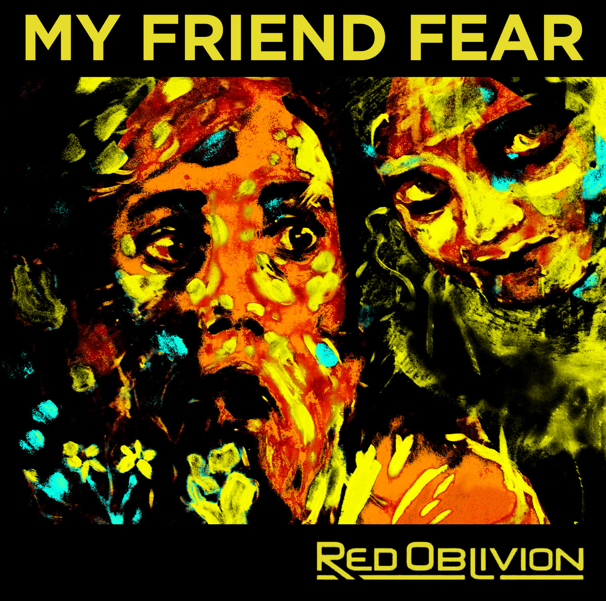 My Friend Fear | Red Oblivion
