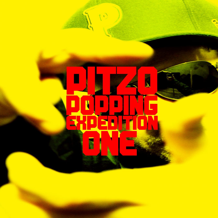 PITZO POPPING EXPEDITION One | PITZO