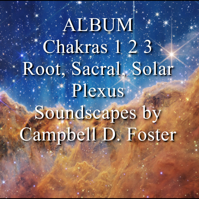 Chakras 1 2 3 Root, Sacral, Solar Plexus | Campbell Foster