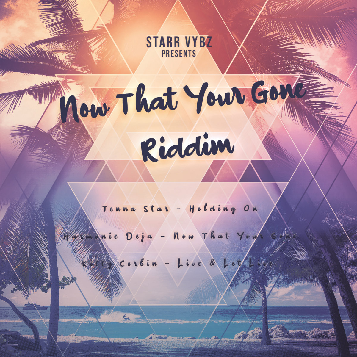 Now That Your Gone Riddim | Starr Vybz Entertainment Music