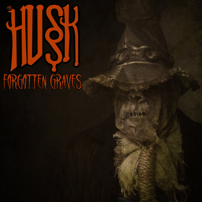 Forgotten Graves | The Husk