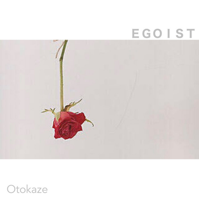 EGOIST | Otokaze | Otokaze-bandcamp