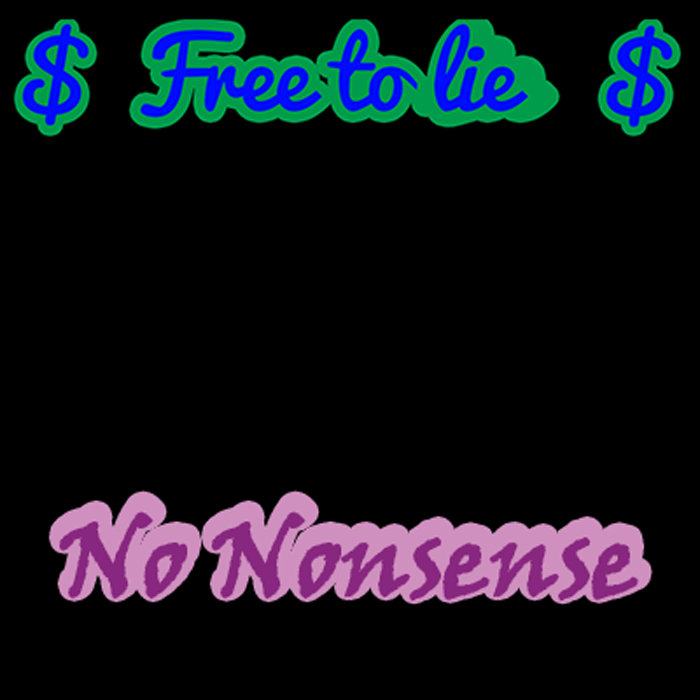 No Nonsense | Free to Lie