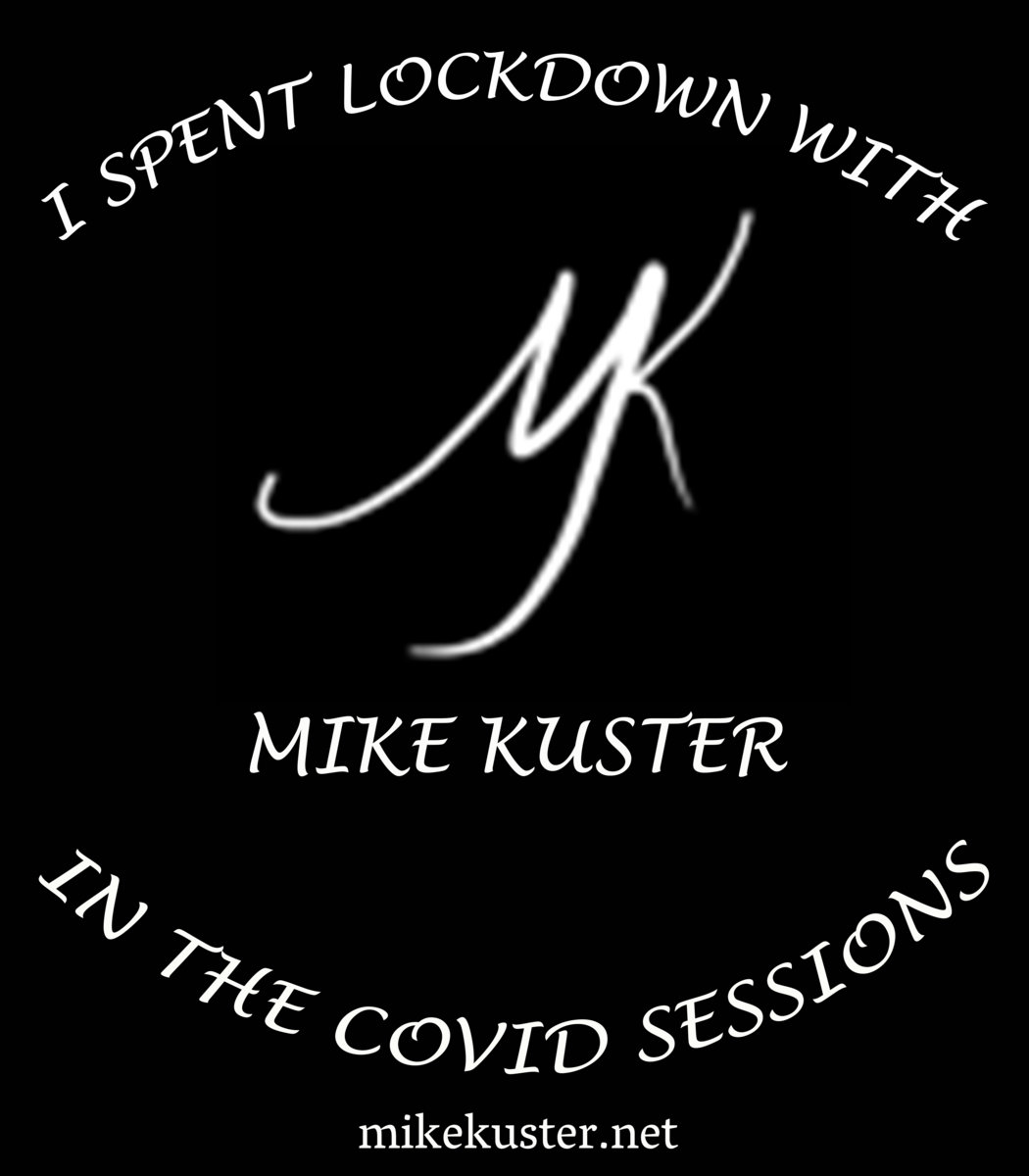COVID Sessions | Mike Kuster