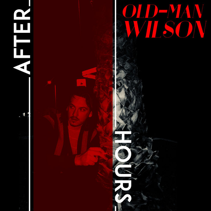 After Hours with Old-Man Wilson | Old-Man Wilson