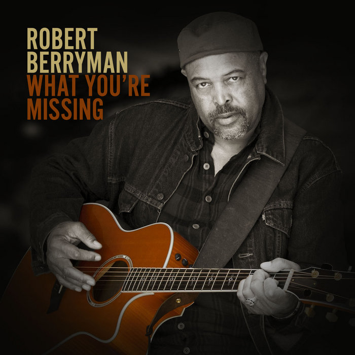 What You're Missing | Robert Berryman