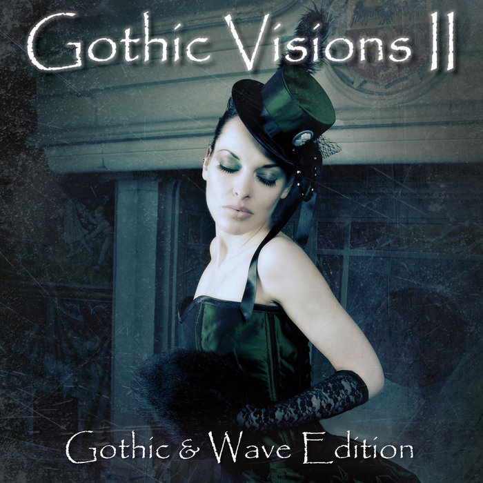 Gothic Visions II - Gothic And Wave Edition | Various Artists | Echozone