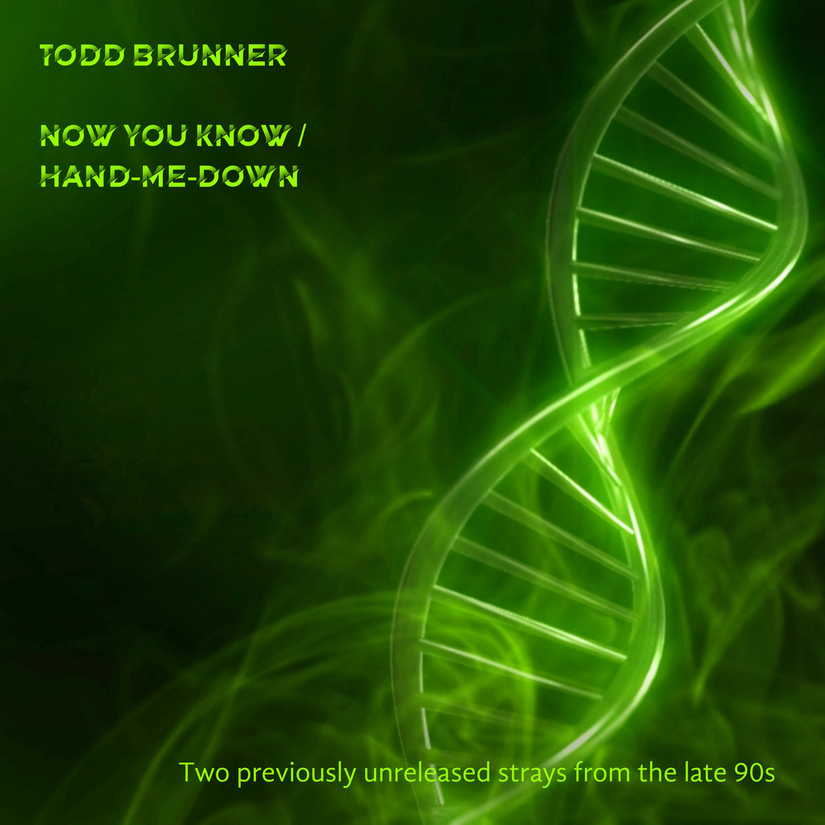 Now You Know / Hand-Me Down (single) | Todd Brunner