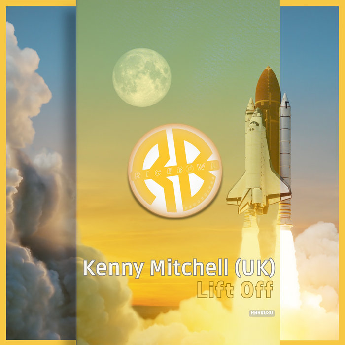 Lift Off | Kenny Mitchell (UK) | Rice Bowl Recordings