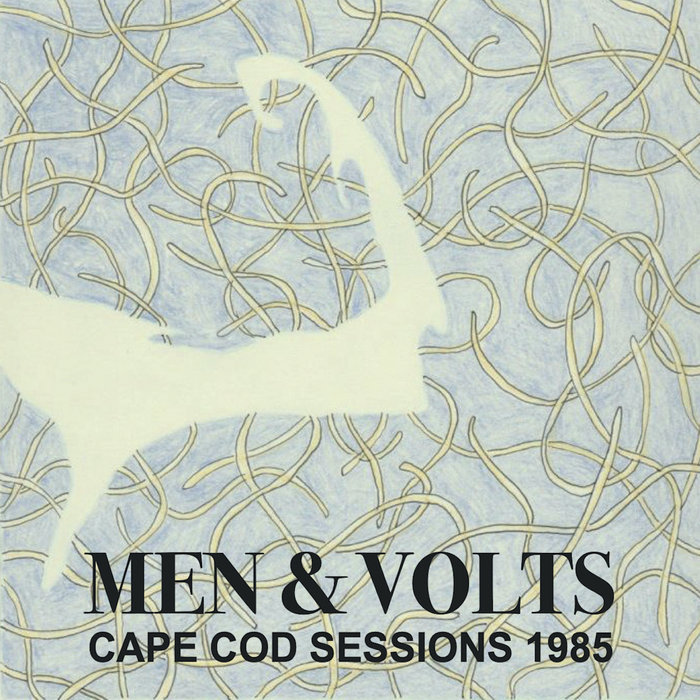 Cape Cod Sessions 1985 | Men & Volts