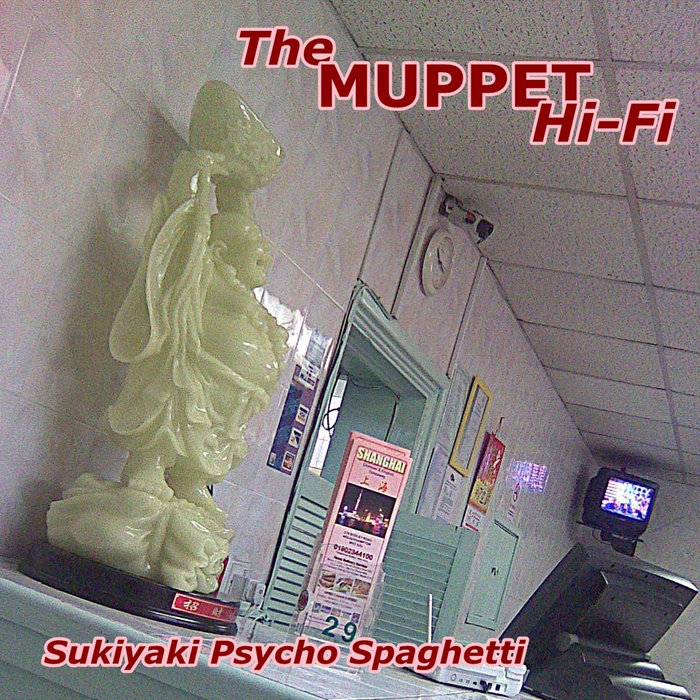 Sukiyaki Psycho Spaghetti EP | The Muppet Hi-Fi