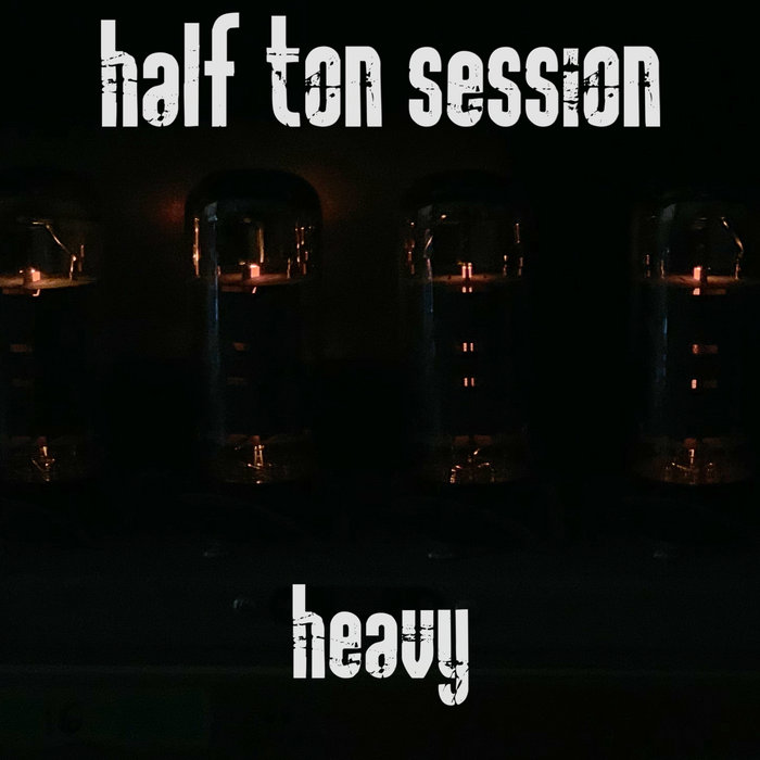 Heavy | Half Ton Session