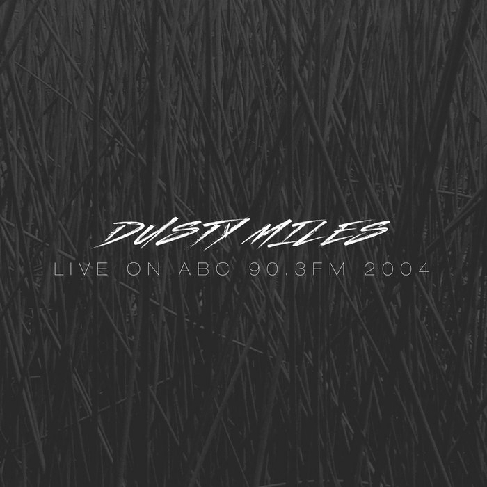 Live on ABC 90.3fm 2004 | Dusty Miles
