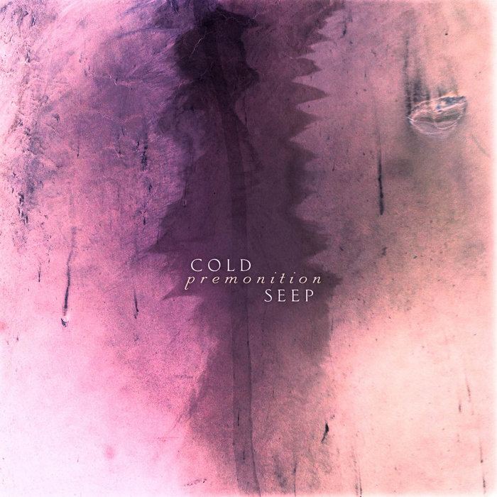 Premonition | Cold Seep