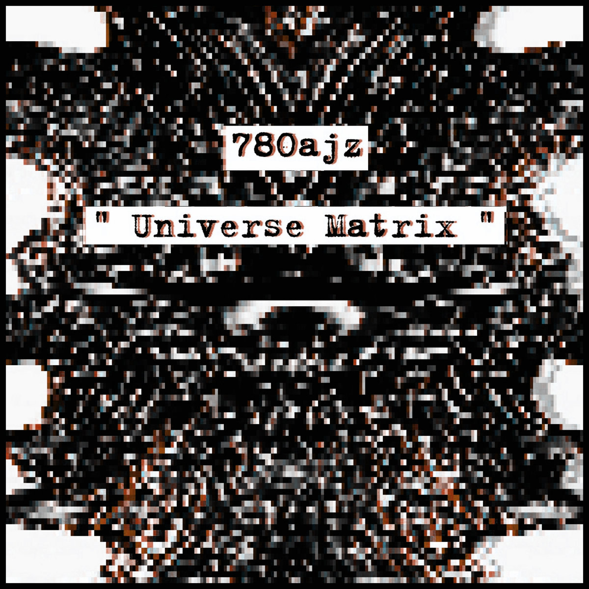 Universe Matrix | 780ajz | Fatal Noise Action