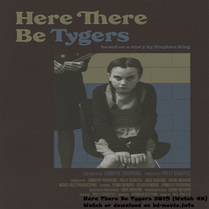 Here There Be Tygers 2019 (Watch 4K) | coupbestmocphy1984