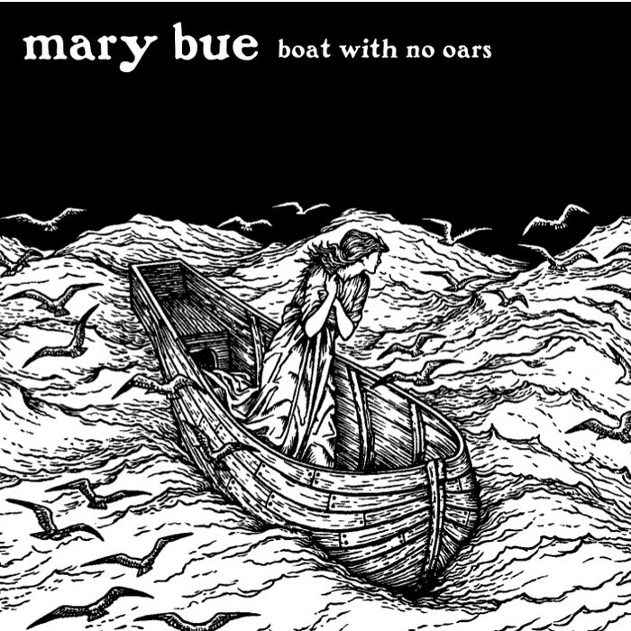 boat with no oars | mary bue
