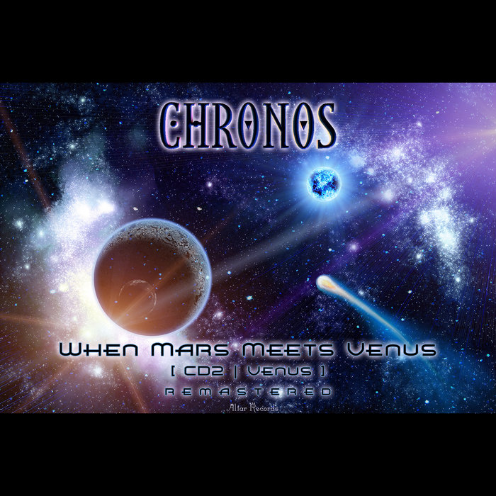 When Mars Meets Venus [ CD2 | Venus ] r e m a s t e r e d | CHRONOS