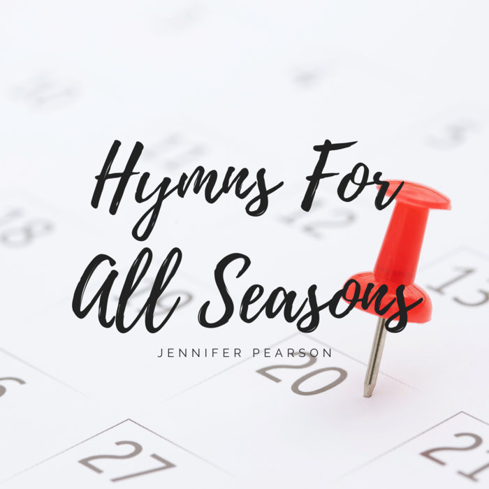 Hymns For All Seasons | Jennifer Pearson