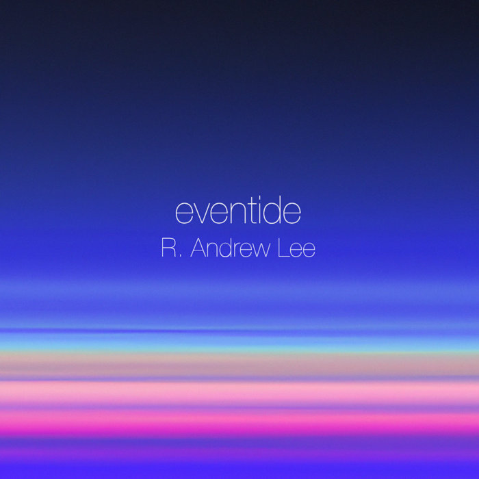 eventide | R. Andrew Lee