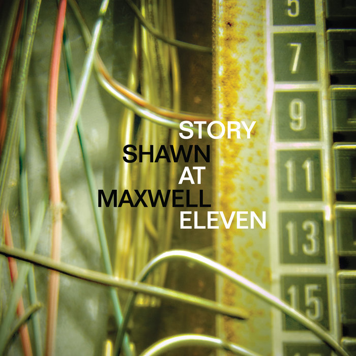 Story at Eleven | Shawn Maxwell