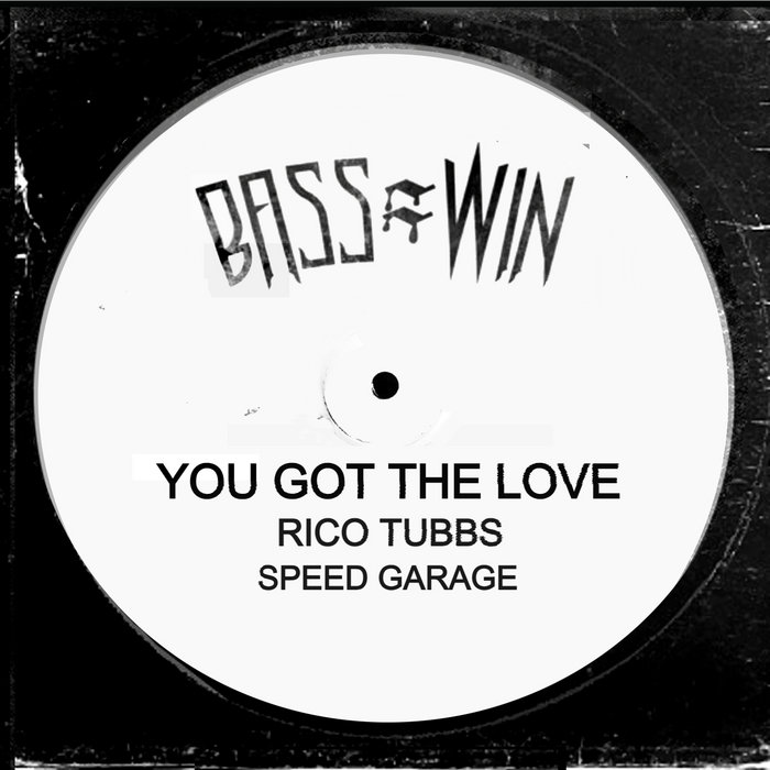 You Got The Love - Rico Tubbs Speed Garage | Rico Tubbs