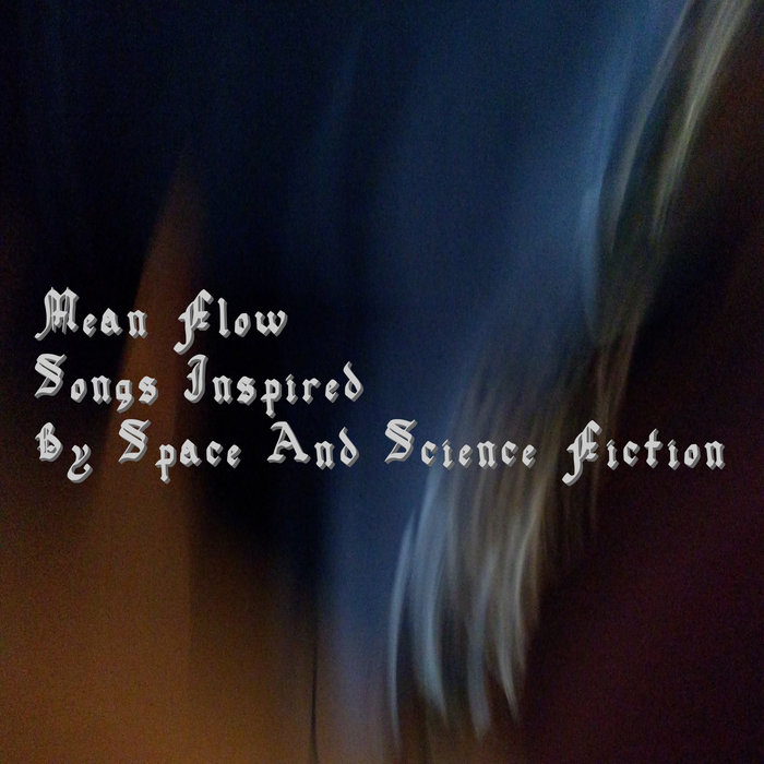 Songs Inspired By Space & Science Fiction | Mean Flow
