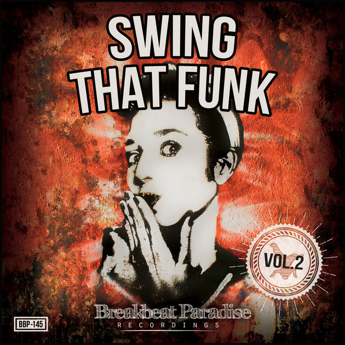 Swing That Funk, Vol. 2 | Various Artists | Breakbeat Paradise Recordings