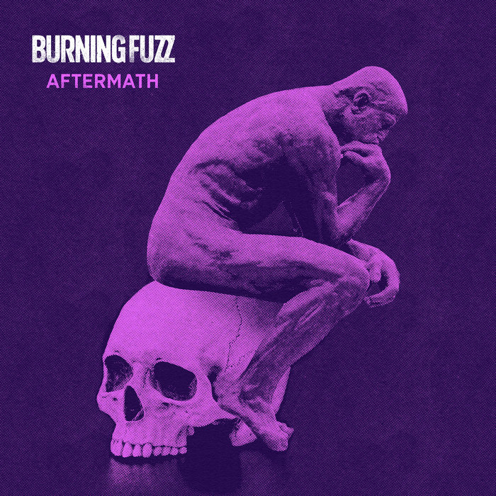 Aftermath | Burning Fuzz