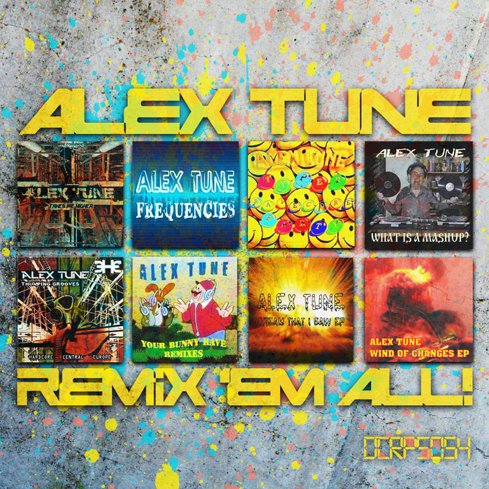 Remix 'Em All! (2013) | AleX Tune