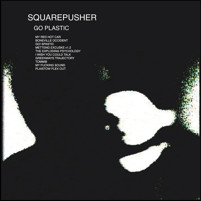 Go Plastic | Squarepusher