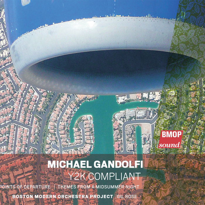 Michael Gandolfi: Y2K Compliant | Boston Modern Orchestra Project