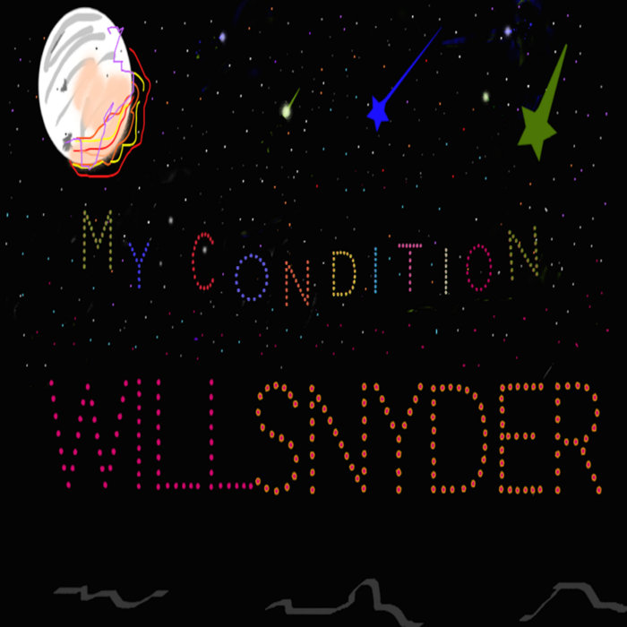 My Condition | Will Snyder
