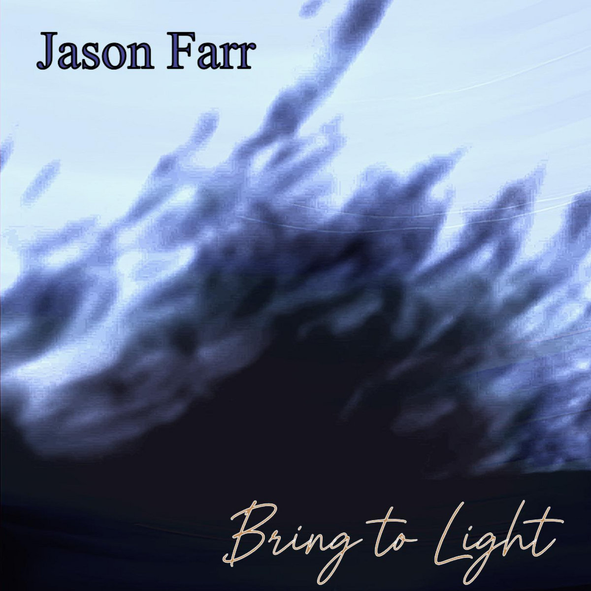 Bring to Light | Jason Farr