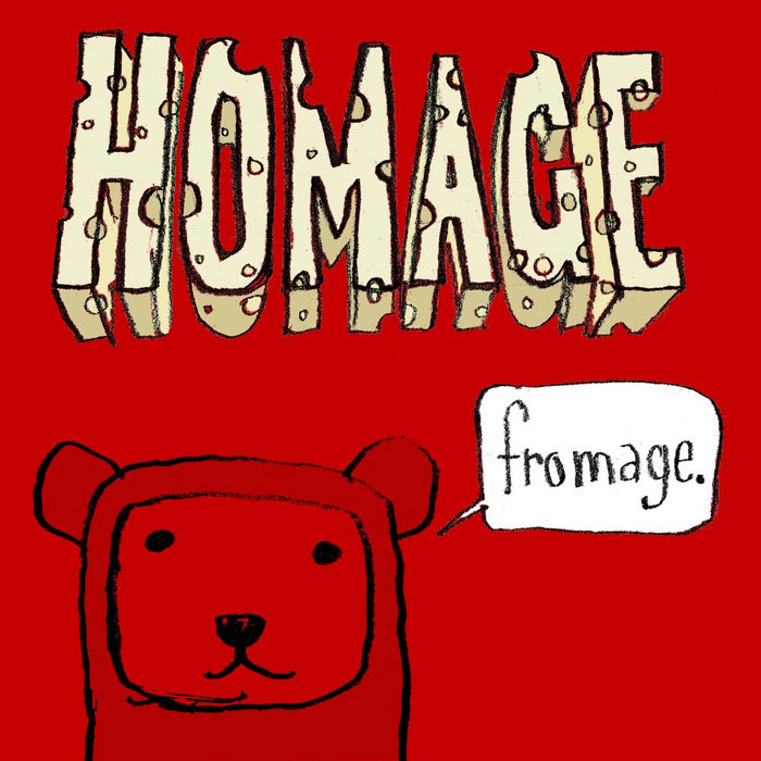 Homage Fromage | Podington Bear